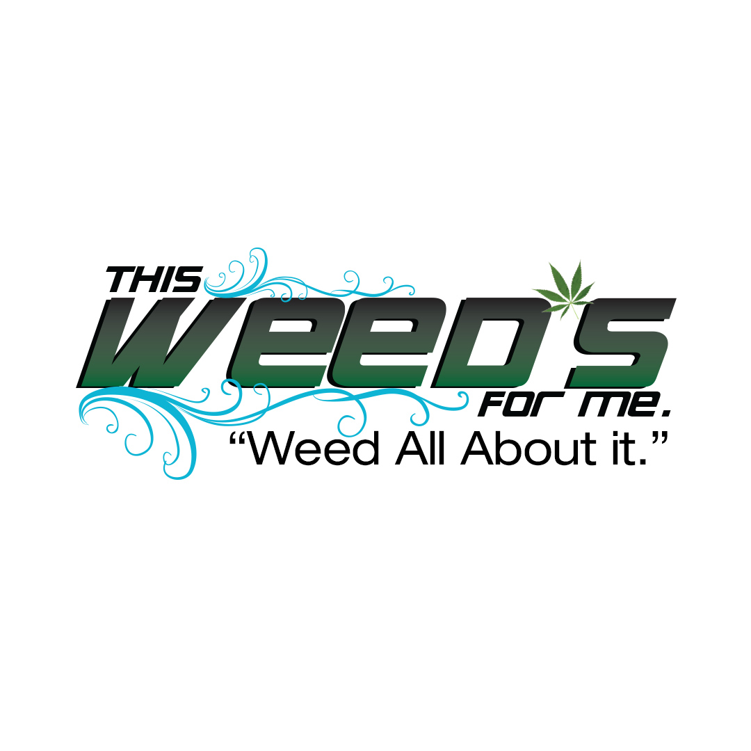 This Weed's For Me